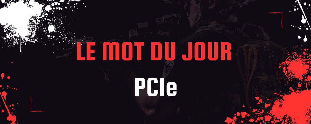 Comprendre le PCIe : le pont entre composants informatiques et performances